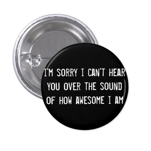 je suis désolé que je ne puisse pas vous entendre pin's | Zazzle je suis désolé que je ne puisse pas vous entendre pin's | Zazzle