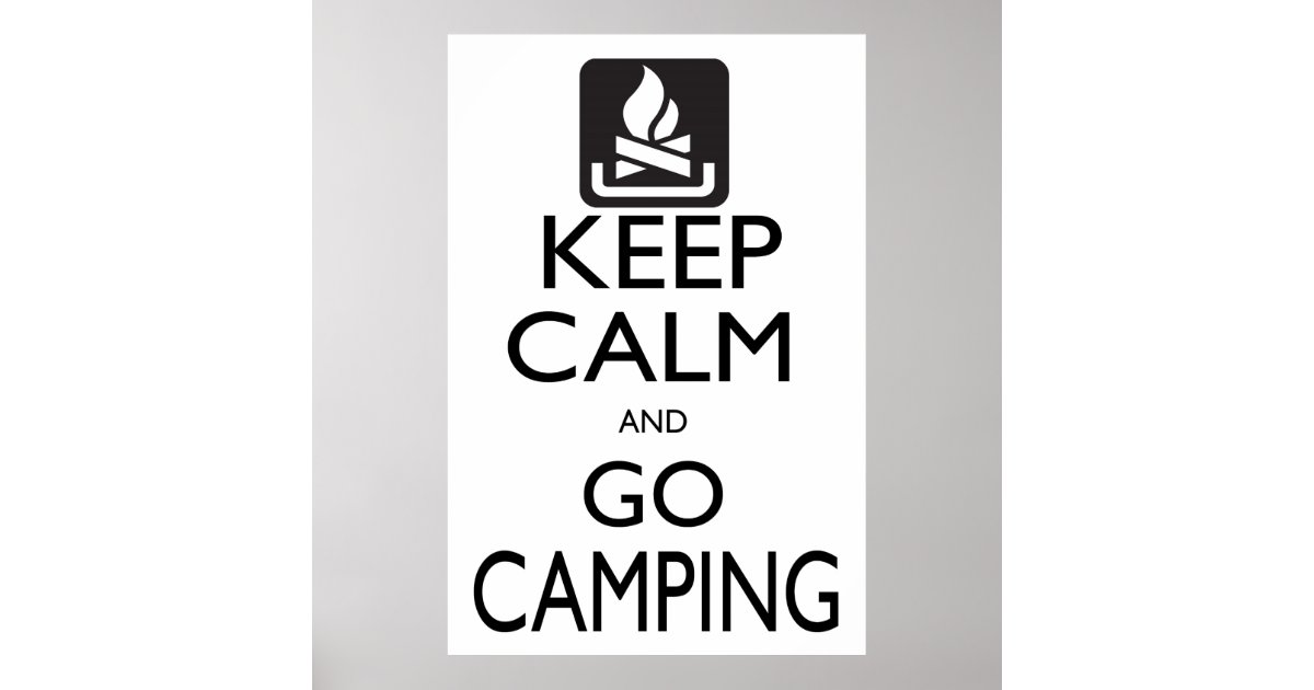 Affiches Keep Calm and Go Camping | Zazzle.fr