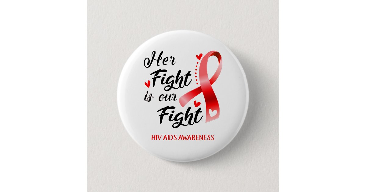 Badge Rond 5 Cm Son combat est notre lutte contre le sida | Zazzle.fr