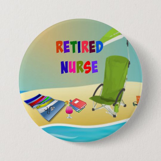 Badge Rond 7,6 Cm Infirmière à la retraite, amusante au soleil | Zazzle.fr