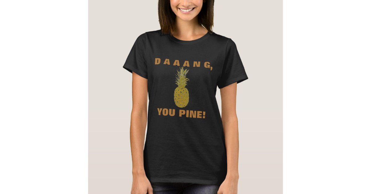 T-Shirt De Pin Daaang You | Zazzle.fr