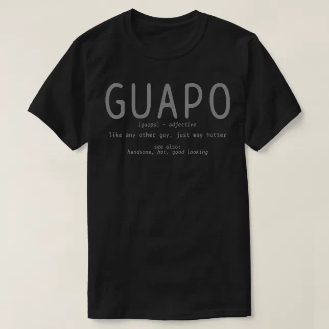T-shirt Mens Guapo Definition Spanish Latino Hispanic Funn | Zazzle.fr